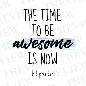 Printable Classroom Motivational Posters - KID PRESIDENT QUOTES ...