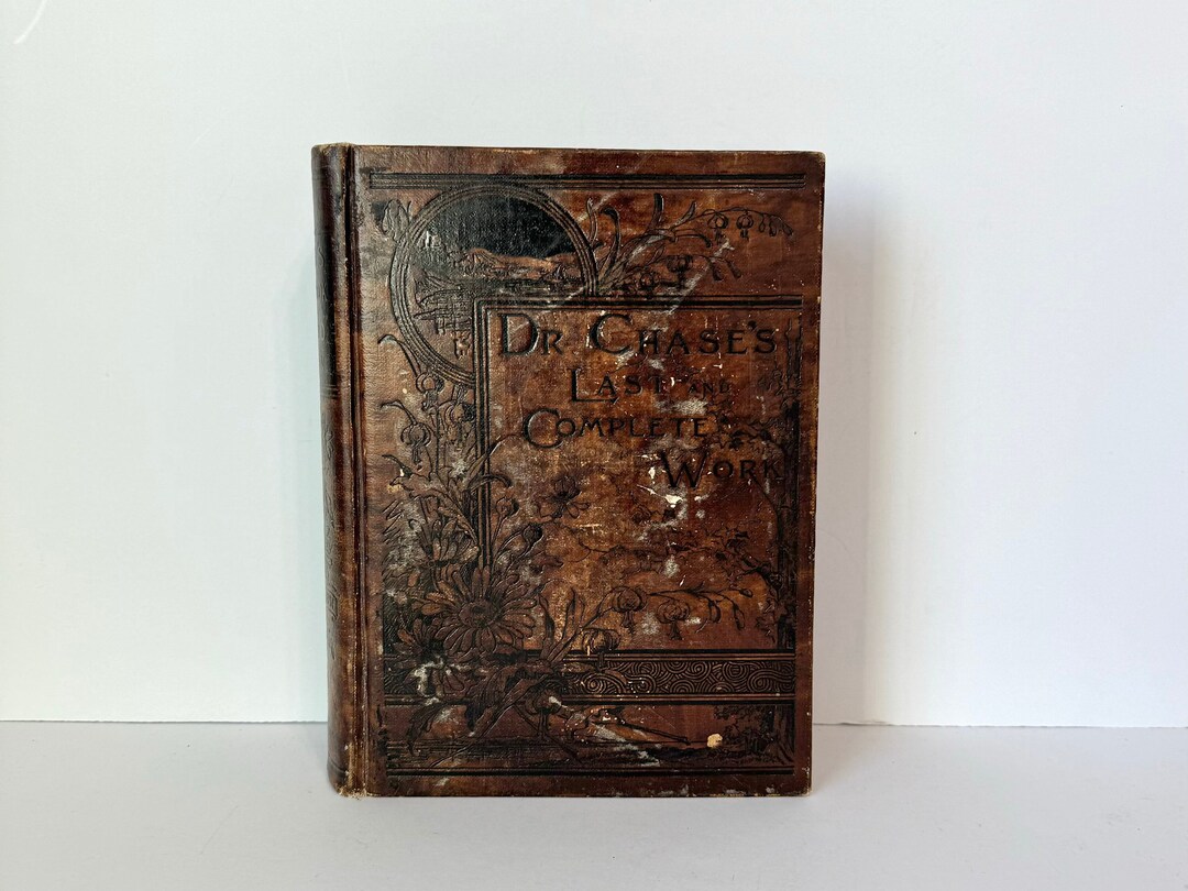 Antique 1889 Dr. Chase's Receipt Book Memorial Edition the Third Last ...