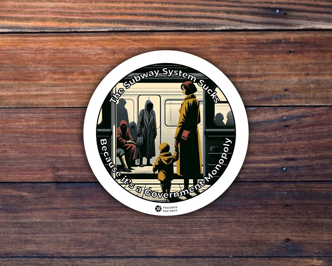 Subway is a Government Monopoly - Sticker - Etsy