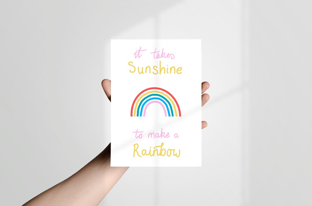 It Takes Sunshine to Make a Rainbow, A5 Print, Art, Wall Art, Desk Art ...
