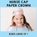 Nurse Cap Hat Paper Crown Party Coloring Printable Kids Craft Doctor ...