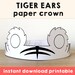 Tiger Ears Paper Crown Headband Party Coloring Printable Kids - Etsy