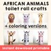 African Animals Toilet Paper Roll Craft Safari Party Coloring Printable ...