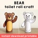 Bear Toilet Paper Roll Craft Forest Woodland Party Coloring Printable ...