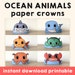 Ocean Animals Paper Crowns Shark Fish Octopus Whale Sea Turtle Crab ...