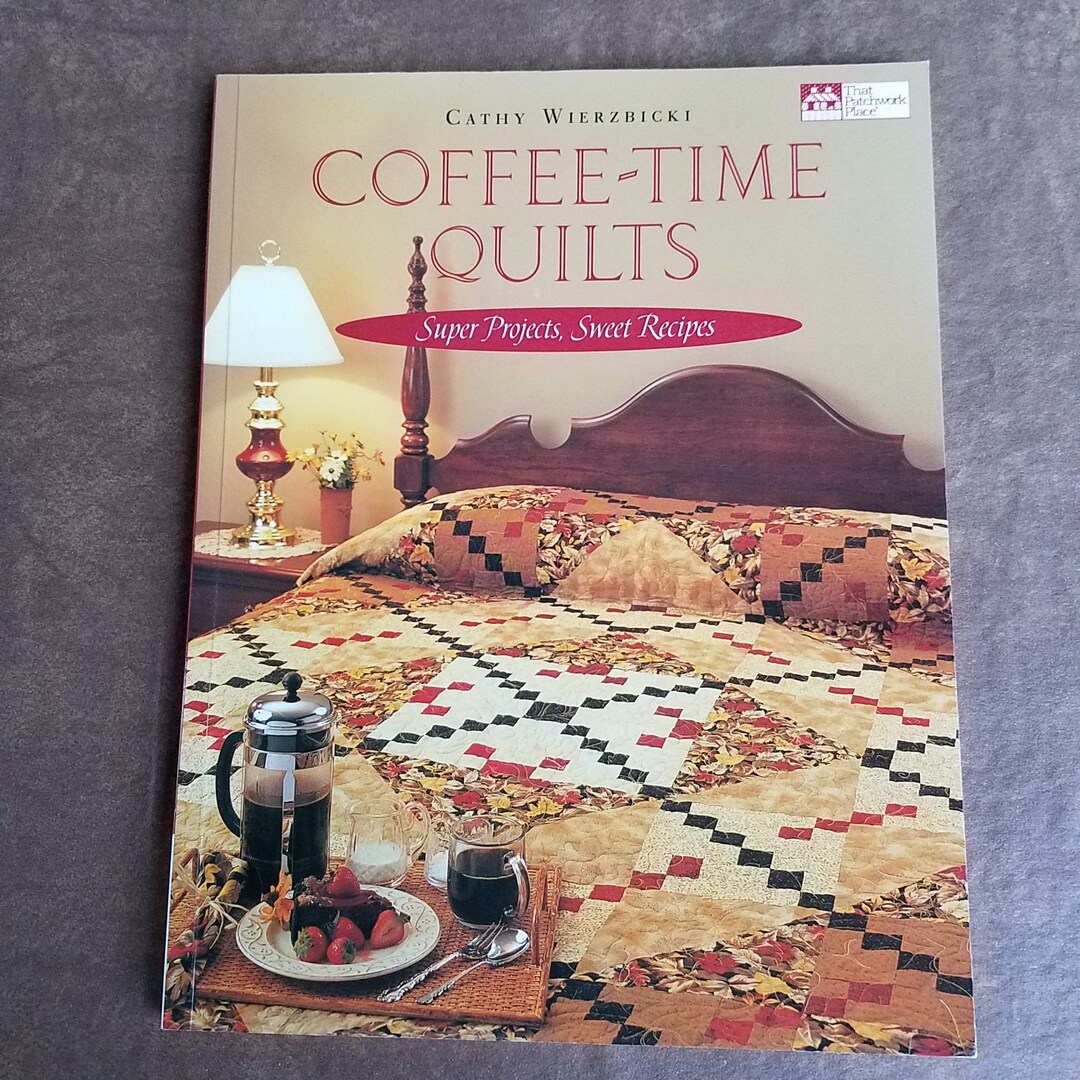 Coffee Time Quilts by Cathy Wierzbicki Super Quilt Projects - Etsy