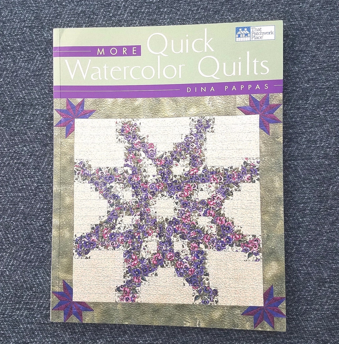 Quilt Book, More Quick Watercolor Quilts, by Dina Pappas, Floral Quilt ...