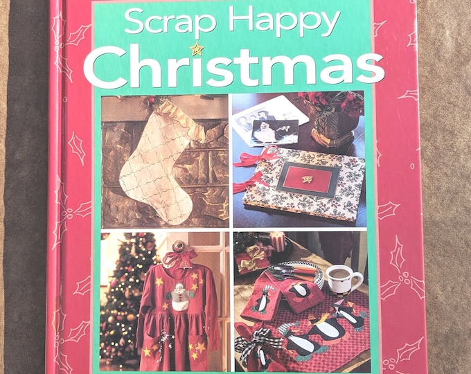 Scrap Happy Christmas Book, Fast Projects With Wonder Under, Fun With ...