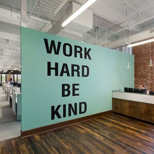 Work Hard, Be Kind, Office, Office Walls, Lobby Decor, Office Decor ...