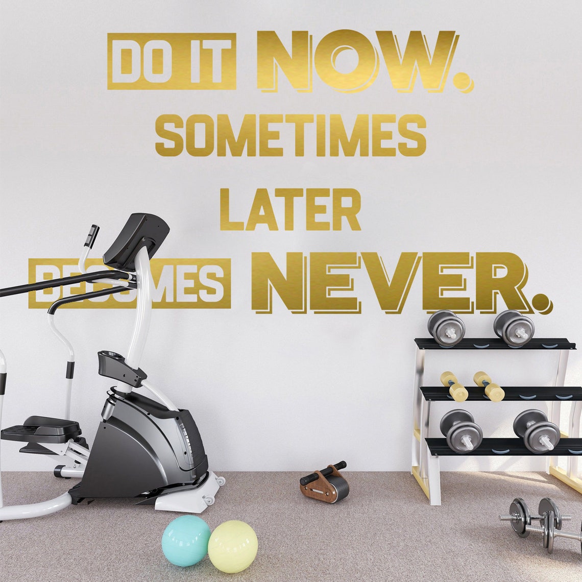 Do It Now Sometimes Later Becomes Never Gym Wall Quote Decal Sticker - Etsy
