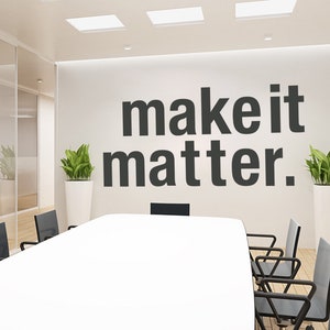 Make It Matter, Office Wall Art, Office Decor, Home Office, Wall ...