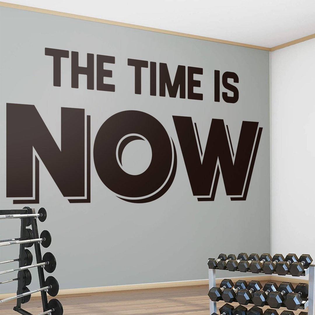 The Time is Now, Gym Decor, Exercise, Workout, Fitness, Wall Decal ...