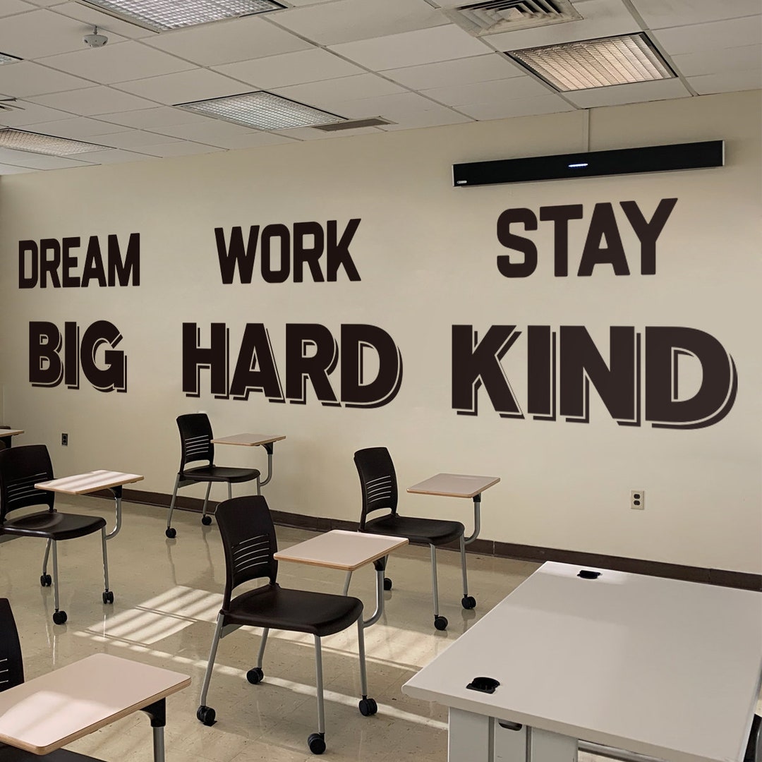 Dream Big Work Hard Stay Kind Wall Decal - Classroom Decor - Etsy