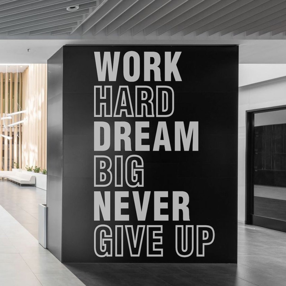 Work Hard Dream Big Never Give up Vinyl Wall Art - Etsy