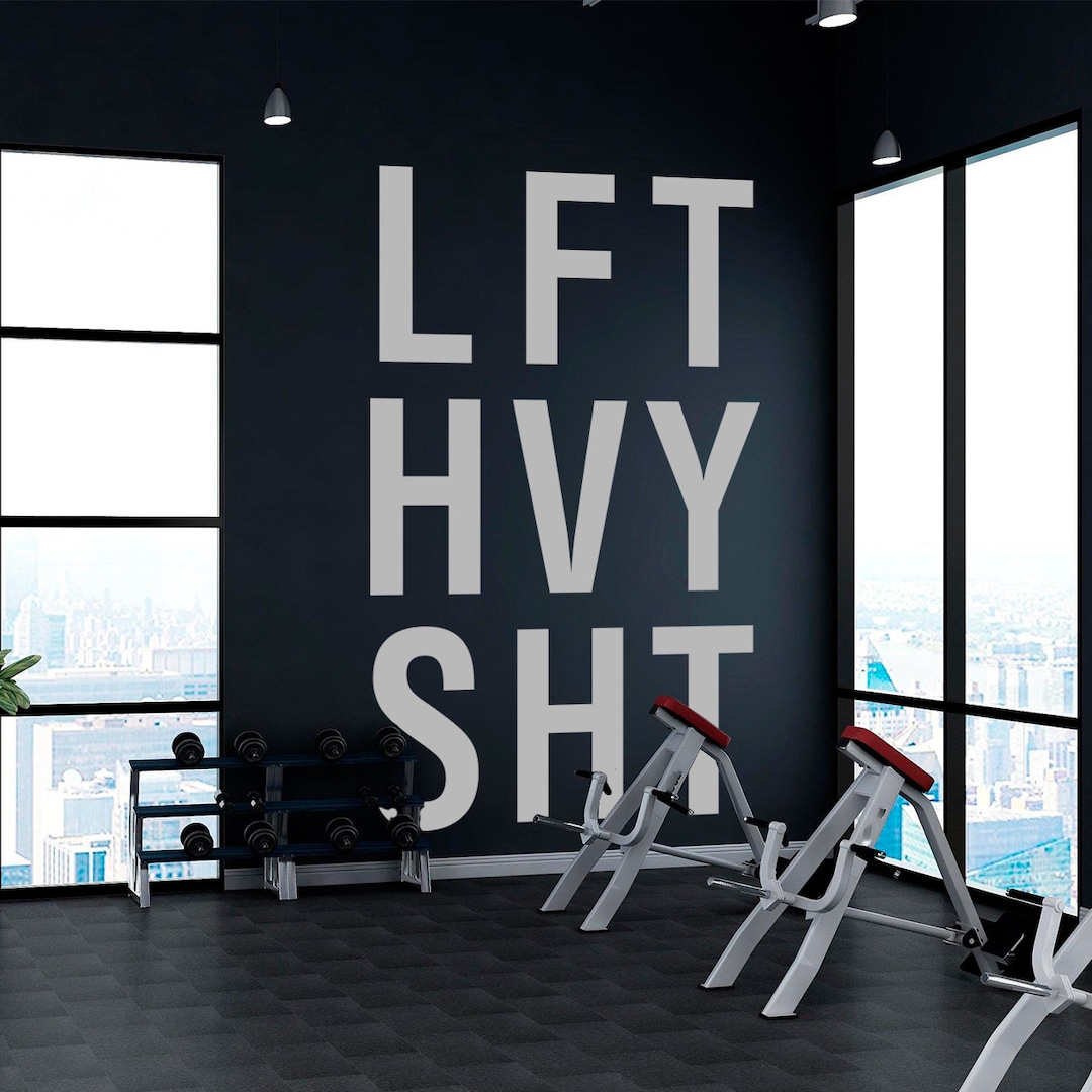 Lft Hvy Sht, Lift, Heavy, Sh*t, Gym Wall Decor, Wall Art, Gym Center, Fitness Center, Training ...