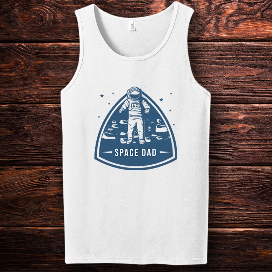 Space Dad Tank Top, Dad Graphic Tees, Best Dad Tank, Super Dad in ...