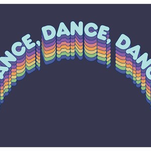 Dance, Dance, Dance Retro Rainbow A4 or A3 Print - Etsy