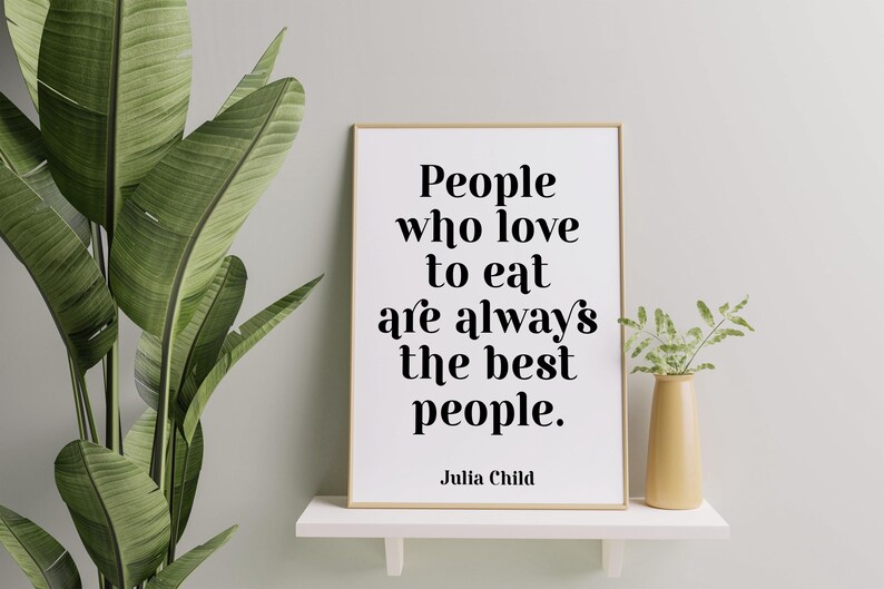 Julia Child Quote Print: Foodie Kitchen Art, Framed or Unframed - Etsy