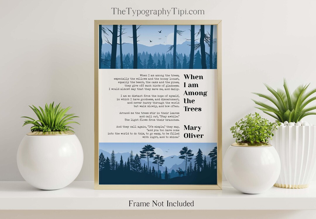 Mary Oliver Poem When I Am Among the Trees, Poster Print, Forest ...