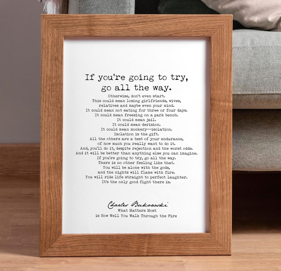 Charles Bukowski Quote Print – “go All the Way” Motivational Wall Art ...