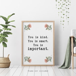 You is Kind You is Smart You is Important the Help Book Poster Movie ...