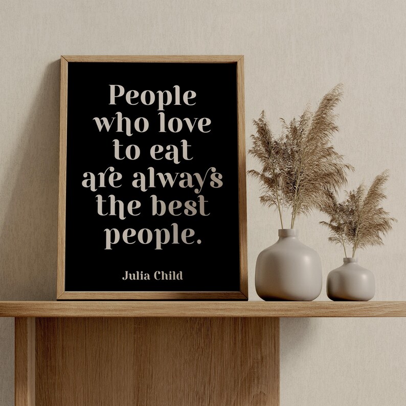 Julia Child Quote Print: Foodie Kitchen Art, Framed or Unframed - Etsy