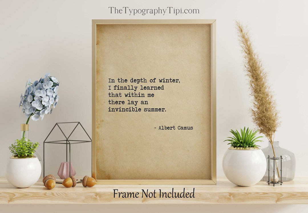 Albert Camus Quote in the Depth of Winter, I Finally Learned That ...
