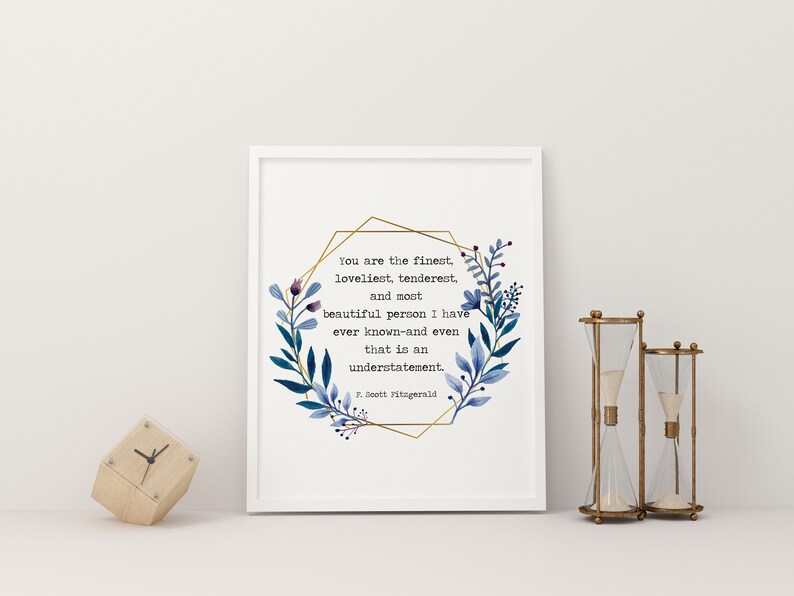 Fitzgerald Quote You are the Finest Loveliest Tenderest | Etsy