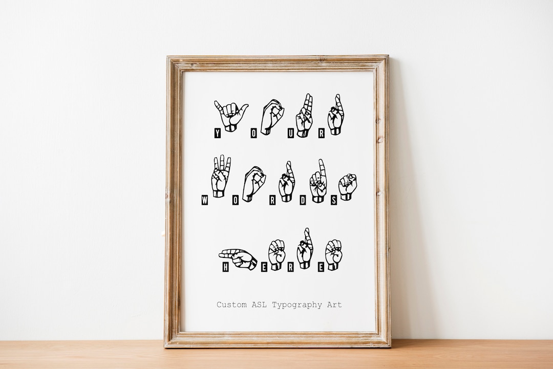 Custom ASL Wall Art American Sign Language Print UNFRAMED Wall Art ...