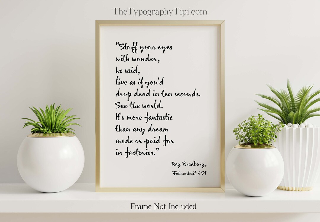Ray Bradbury Quote Print - Fahrenheit 451 Wall Art - Literary Poster ...