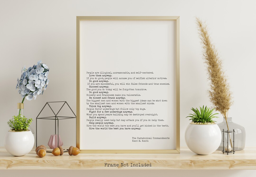 Do It Anyway Kent M. Keith the Paradoxical Commandments - Etsy
