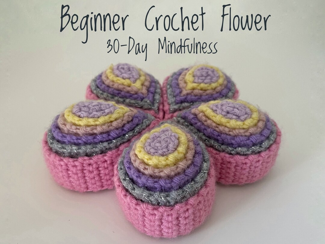 30-day Crochet Mindfulness Flower Pattern • Beginner Crochet • Daily ...
