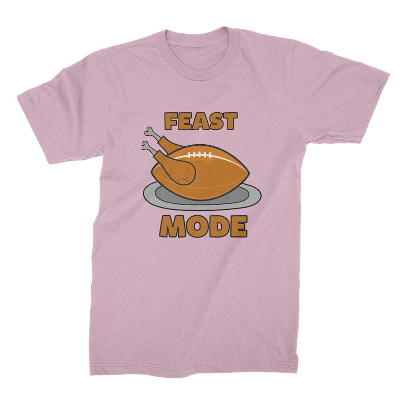 Feast Mode Feast Mode Shirt Thanksgiving Tee Funny Thanksgiving Autumn ...