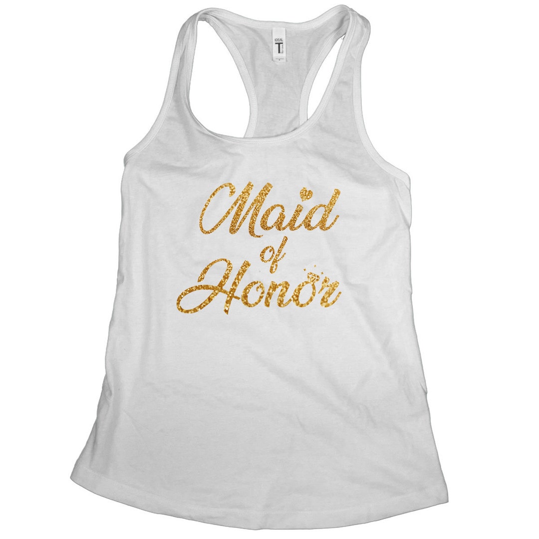 Maid of Honor Tank Top Maid of Honor Gift Maid of Honor Tank Tops for ...