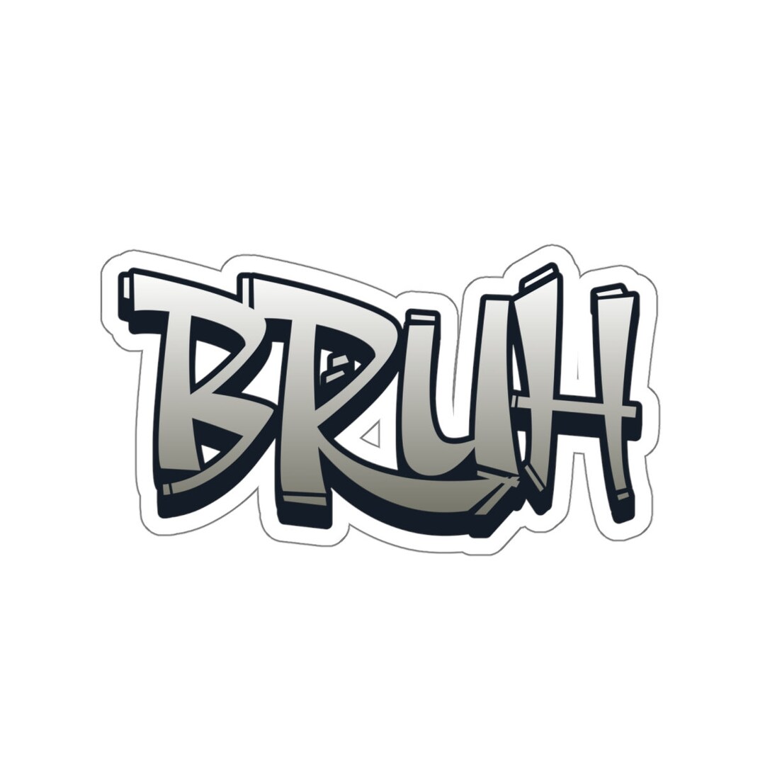 Bruh Sticker, Bro Sticker, Stickers for Teenagers, Sarcasm Sticker ...