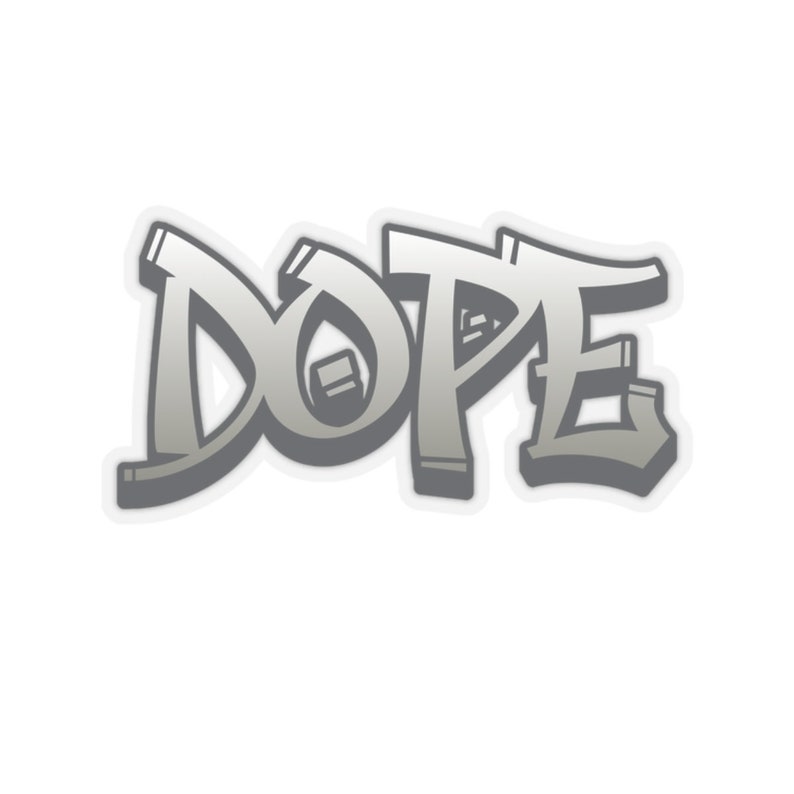 Dope Sticker | Sticker Meaning Cool or Awesome | Slang Word Sticker ...