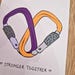 Stronger Together - Rock Climbing Postcard, Love, Rock Climbing ...