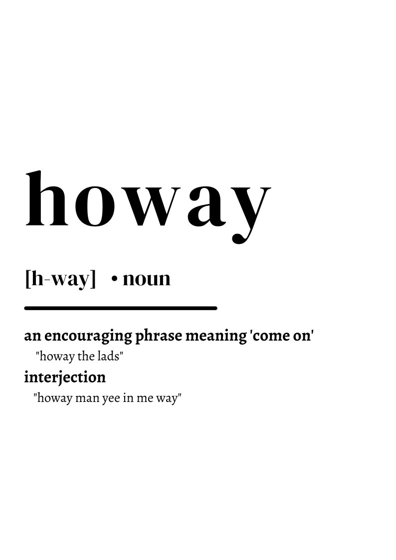 Howay Definition / Geordie / Download /digital Download - Etsy