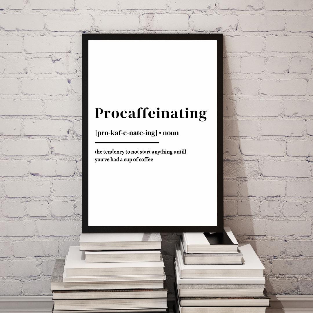 Procaffeinating Definition Print: Funny Coffee Art (digital Download ...