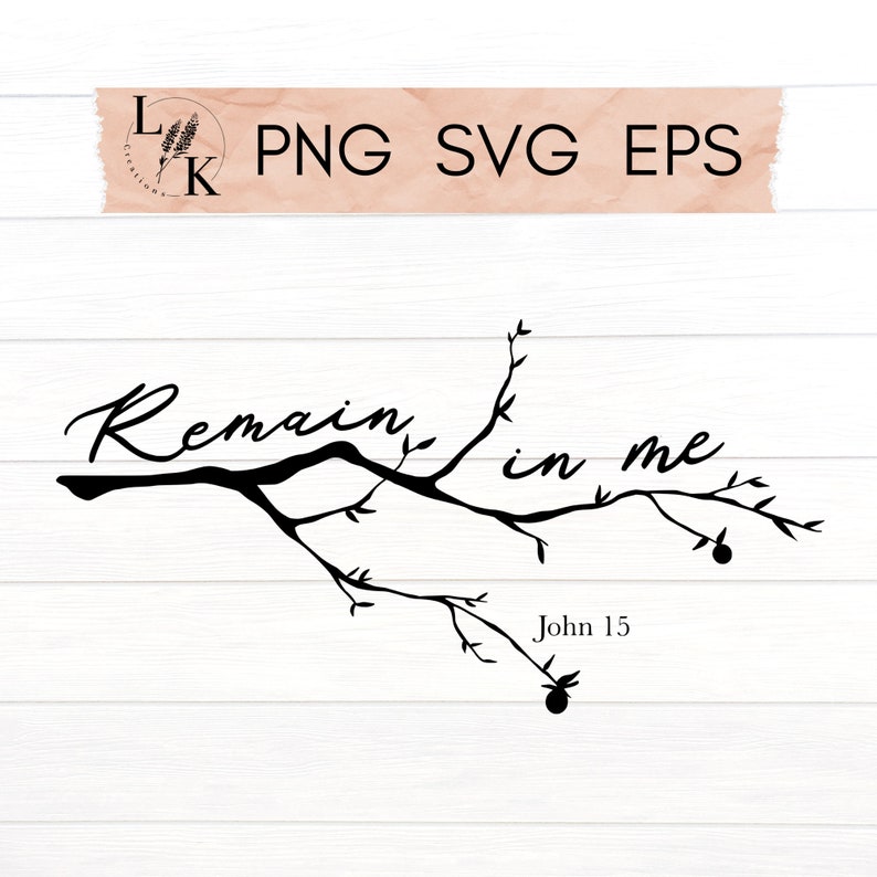 Remain in Me Branch SVG | Christian SVG, Christian Apparel, Christian ...