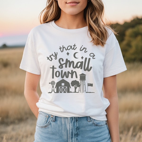 Try That in a Small Town Svg - Etsy