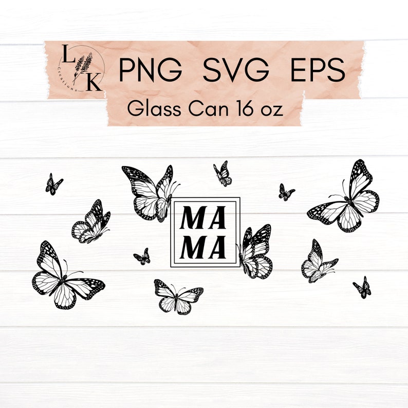 Mama Glass Can SVG Mama Butterfly Svg Mama Cup Gifts for - Etsy
