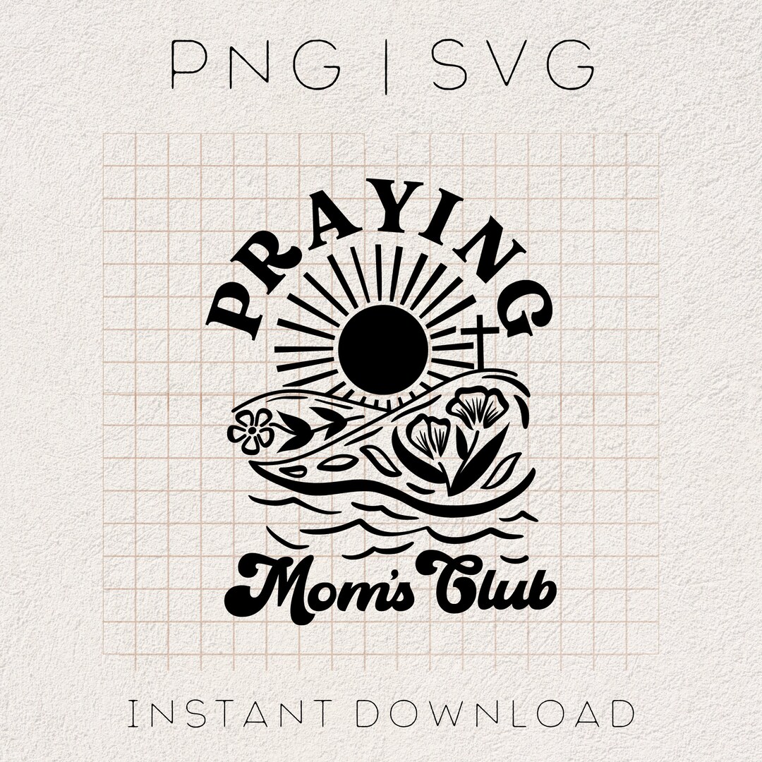 Praying Mom's Club SVG | Christian Women, Biblical Mom Shirt, Christian ...