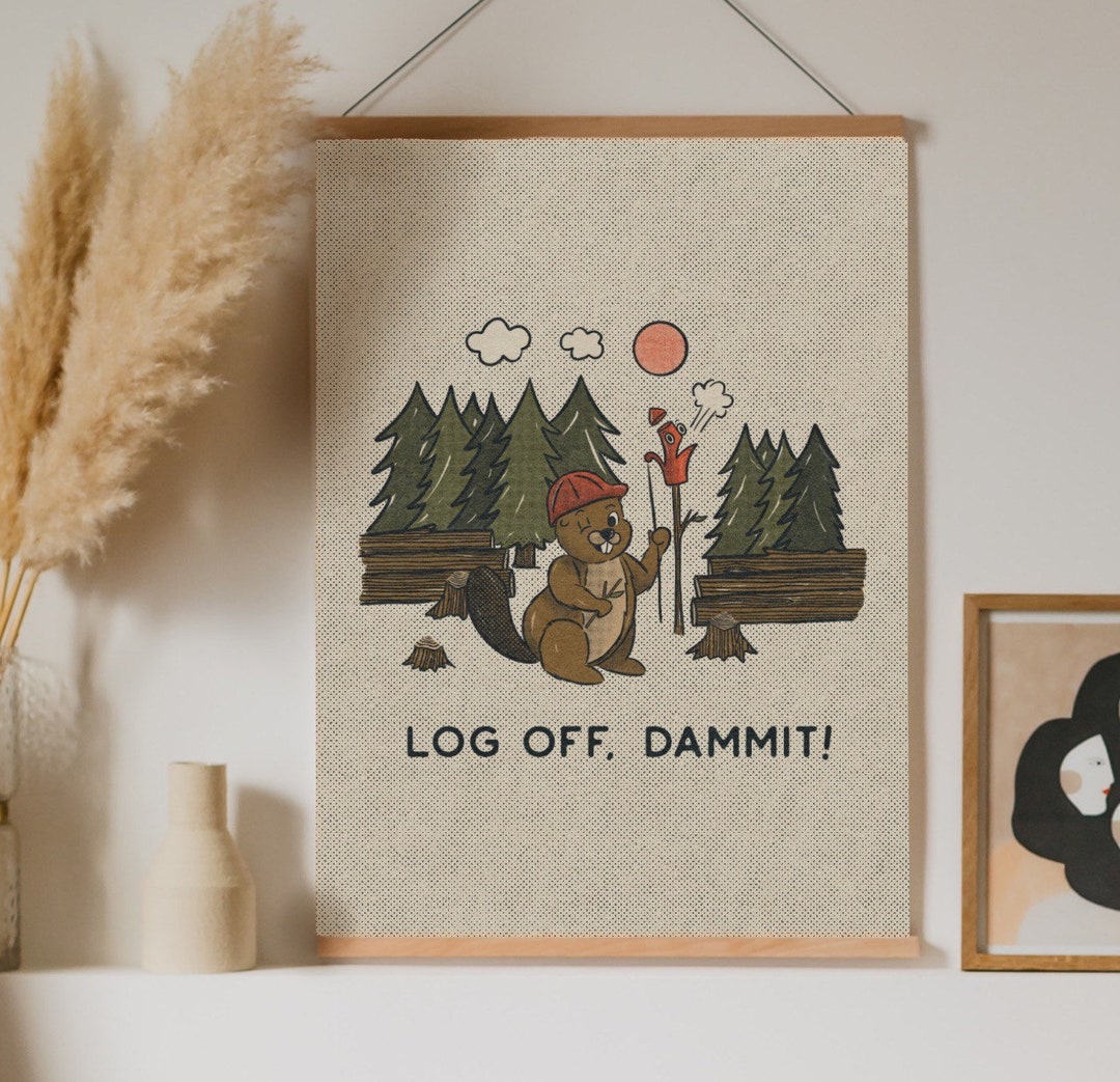 Log off Dammit! Cartoon Beaver Art Print Office Home Decor 9x12 Inches ...