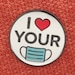 I Love Your Mask Pin - Etsy
