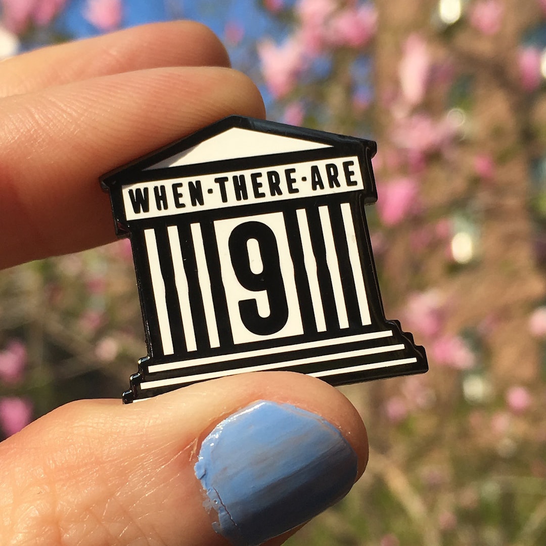 When There Are Nine Pin (ruth Bader Ginsburg) - Etsy