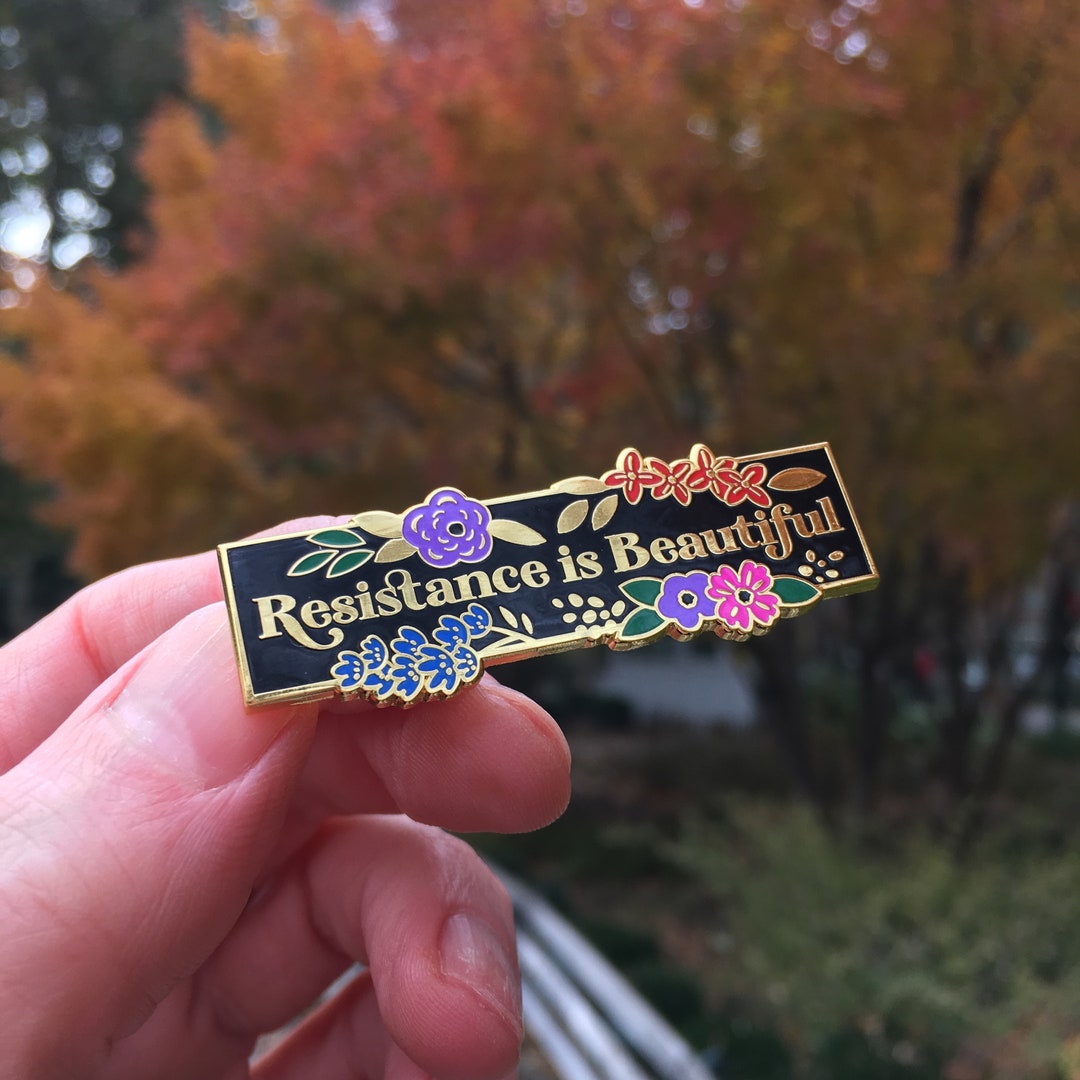 Resistance is Beautiful Pin - Etsy