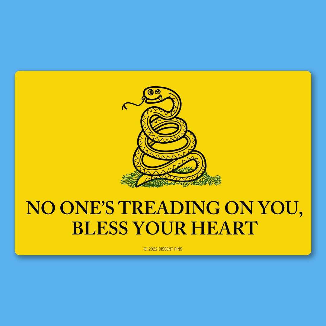 No One's Treading on You, Bless Your Heart XL Sticker - Etsy