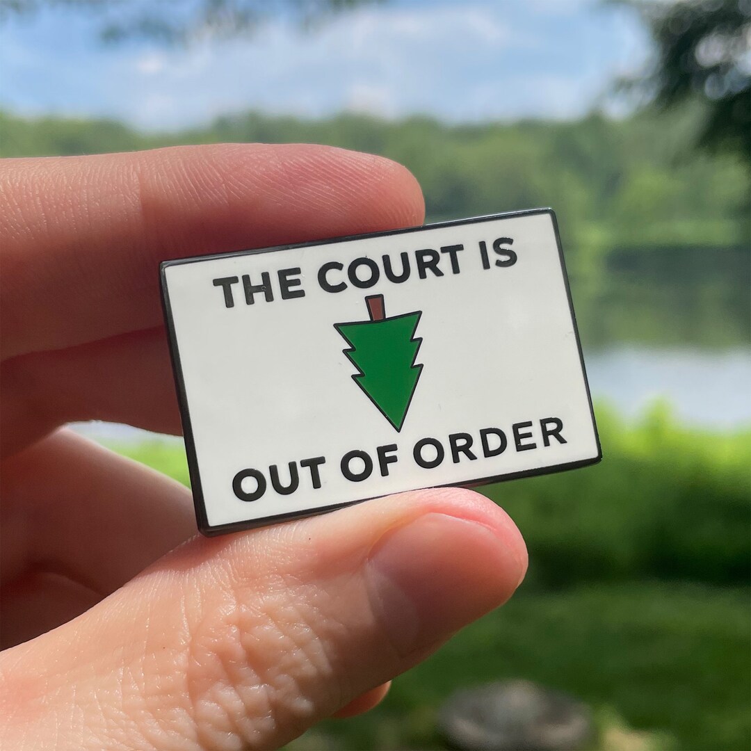 The Court is Out of Order Pin - Etsy