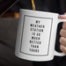 Weather Nerd Gifts - My Weather Station is so Much Better Coffee or Tea ...